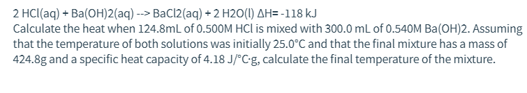 Solved 2 HCl(aq) + Ba(OH)2(aq) --> BaCl2(aq) + 2 H2O(1) | Chegg.com