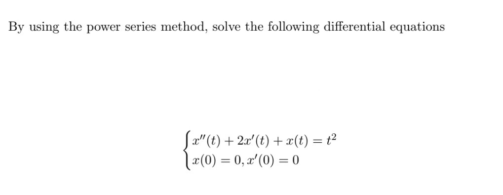 Solved By using the power series method, solve the following | Chegg.com