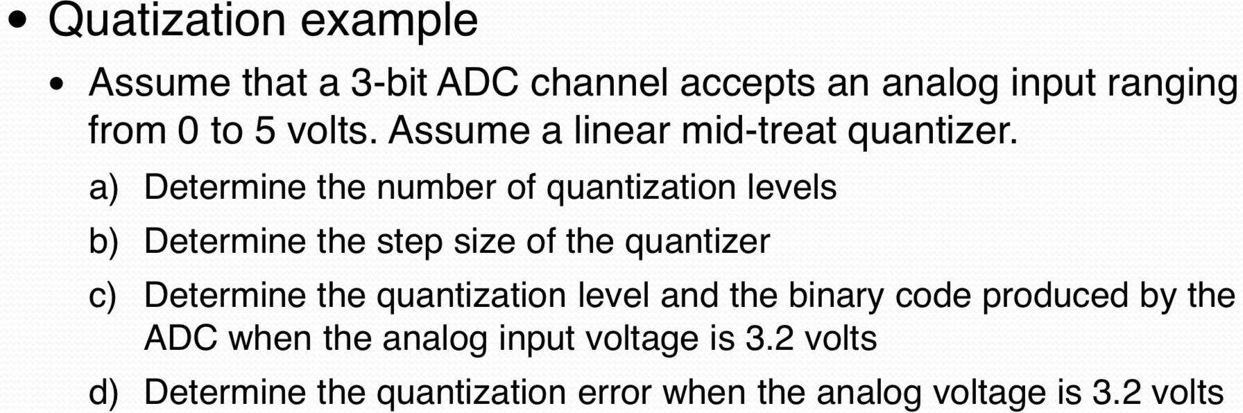 Solved Quatization example • Assume that a 3-bit ADC channel | Chegg.com