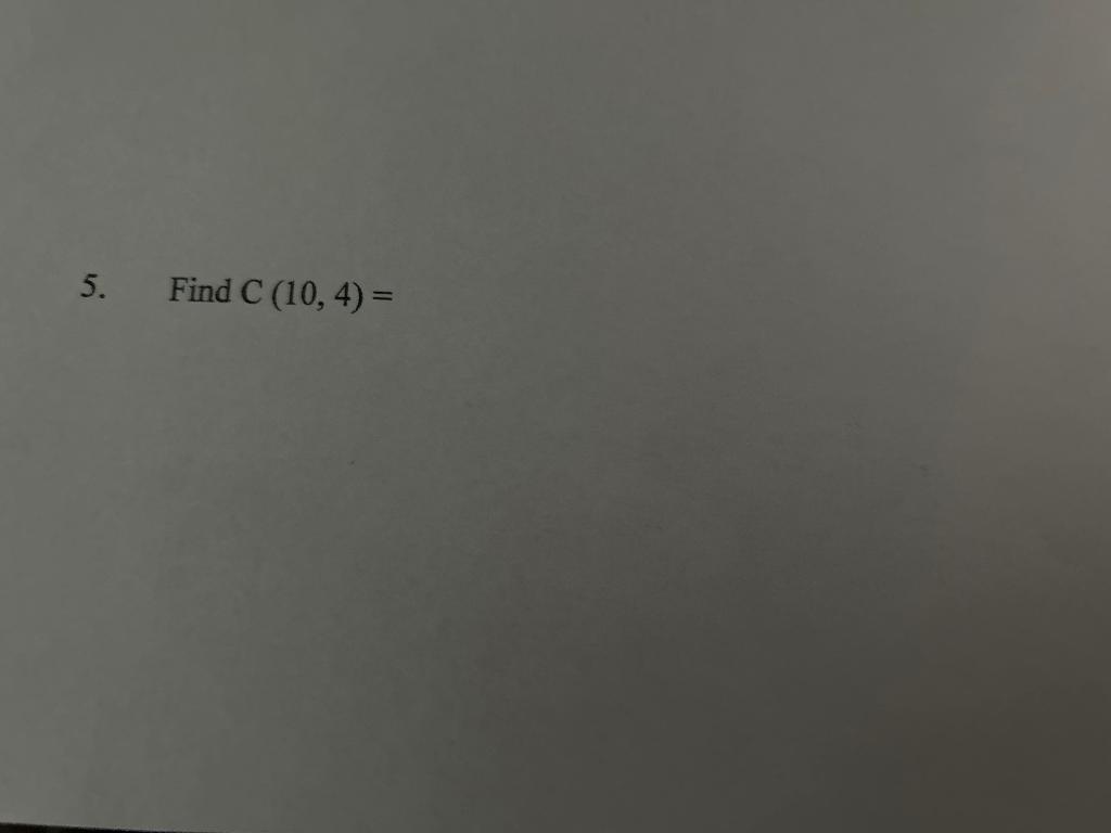 C(10,4)= | Chegg.com