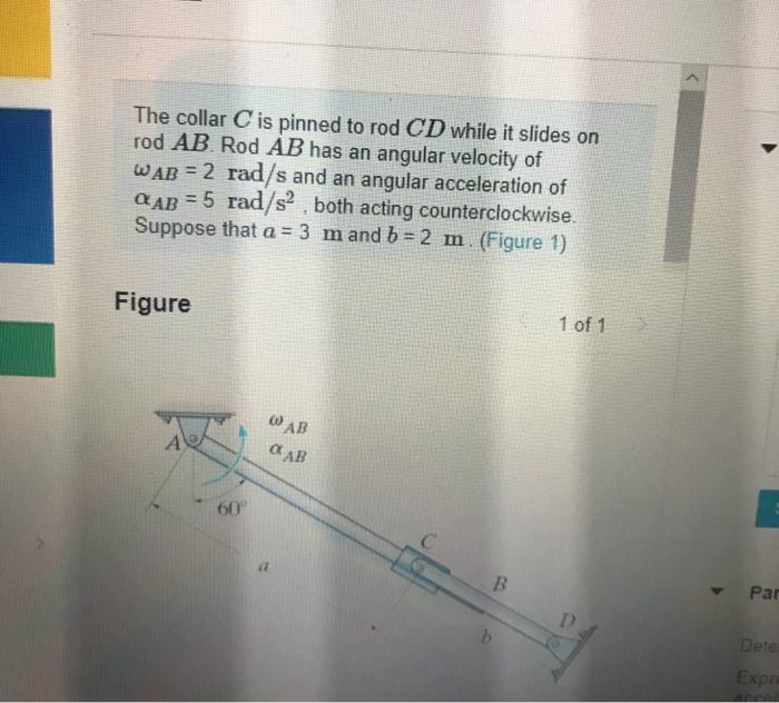 Solved The collar C is pinned to rod CD while it slides on | Chegg.com