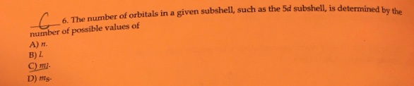 Solved 6. The number of orbitals in a given subshell, such | Chegg.com