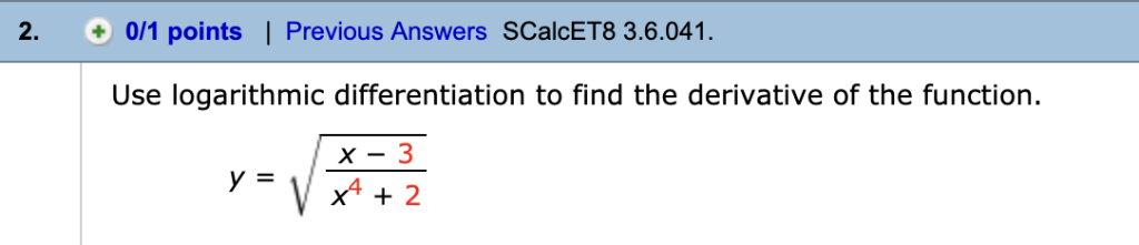 Solved Previous Answers SCalcET8 3.6.041 2. 0/1 points Use | Chegg.com
