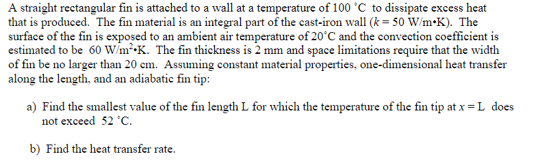 Solved A straight rectangular fin is attached to a wall at a | Chegg.com