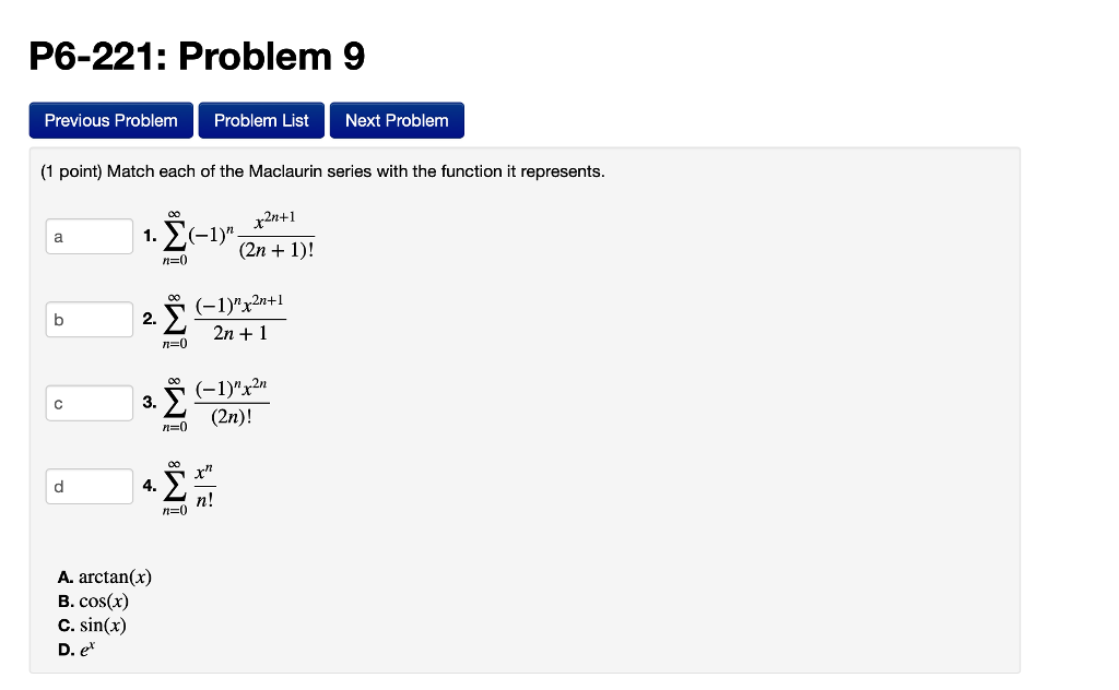 Solved Match each of the Maclaurin series with the function | Chegg.com
