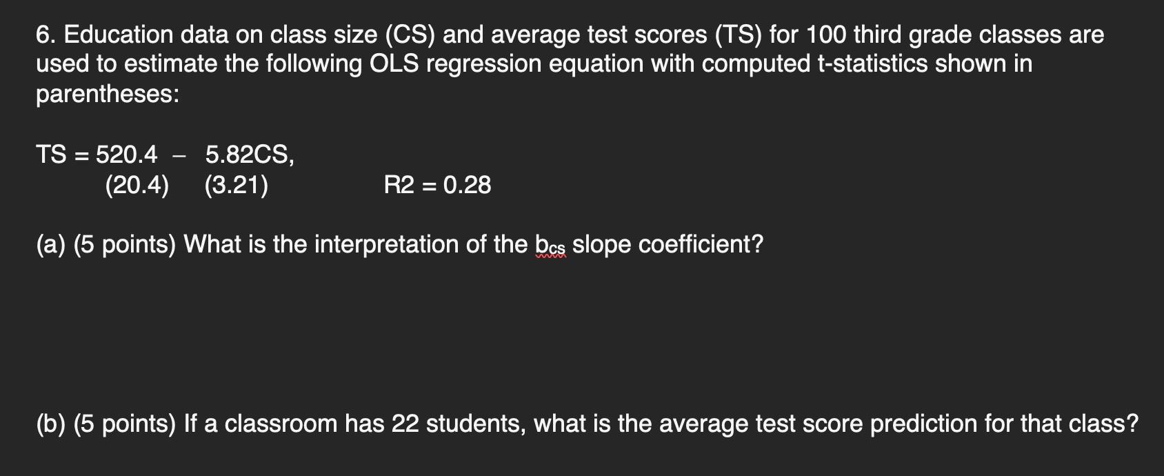Solved 6. Education data on class size (CS) and average test | Chegg.com