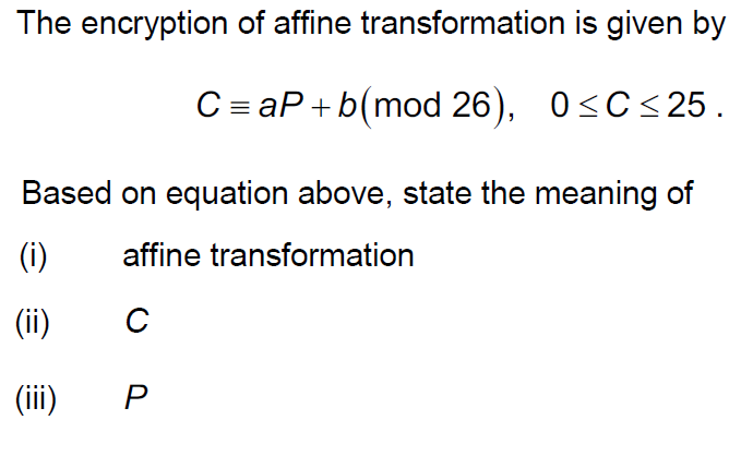 Solved The encryption of affine transformation is given by | Chegg.com