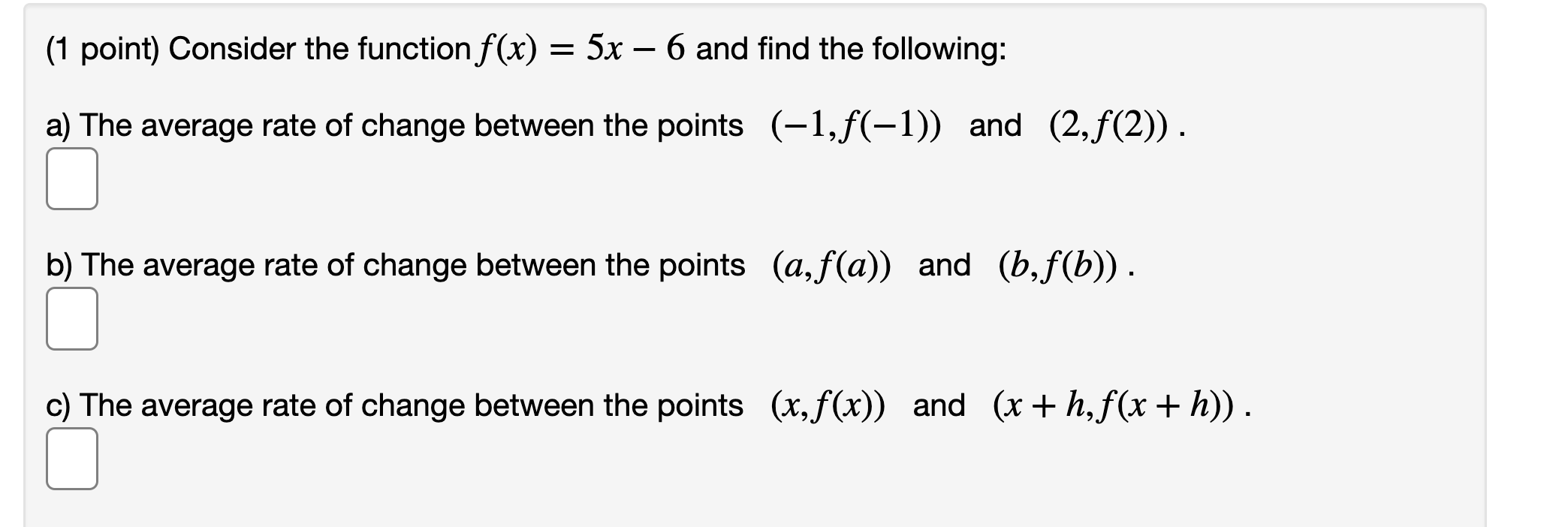 Solved (1 point) Consider the function f(x) = 5x – 6 and | Chegg.com