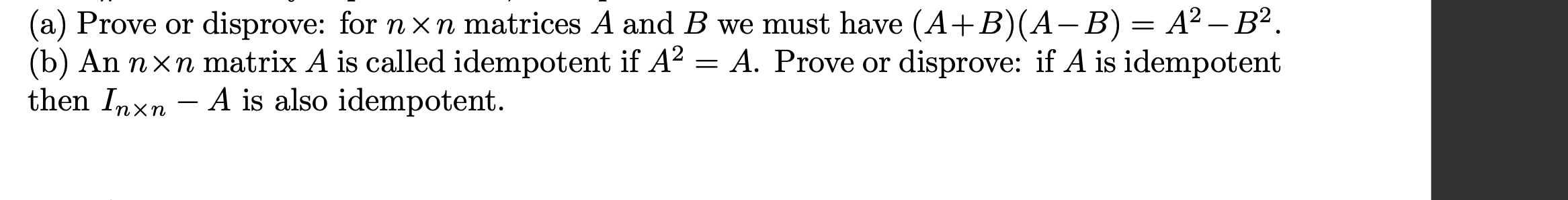 Solved (a) Prove or disprove: for n×n matrices A and B we | Chegg.com