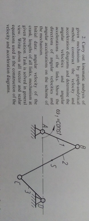 Solved 2. Carry out kinematic analysis of given mechanism by | Chegg.com