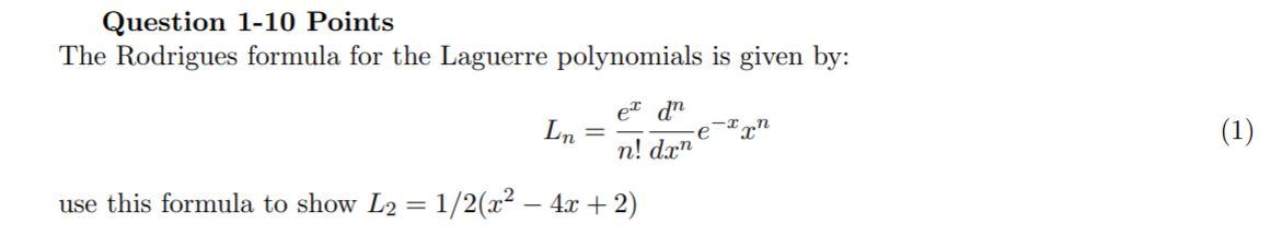 Solved Question 1-10 Points The Rodrigues formula for the | Chegg.com
