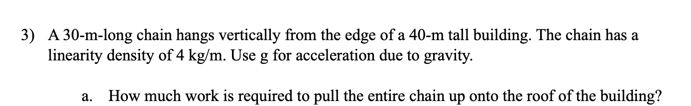 Solved A 30m ﻿long chain hangs vertically from the edge of a | Chegg.com