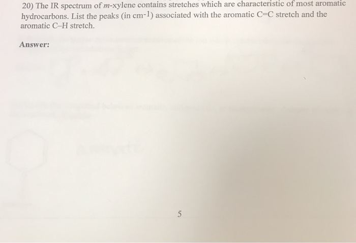 Solved of most aromatic 20) The IR spectrum of m-xylene | Chegg.com