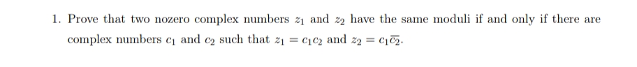 Solved Prove that two nozero complex numbers z1 ﻿and z2 | Chegg.com