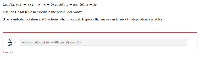 Solved = Let f(x, y, z) = 8xy – z?, x = 5r cos(0), y = | Chegg.com