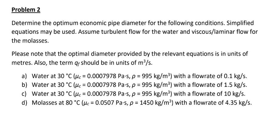 Solved Determine the optimum economic pipe diameter for the | Chegg.com