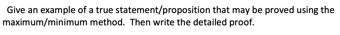 Solved Give an example of a true statement/proposition that | Chegg.com