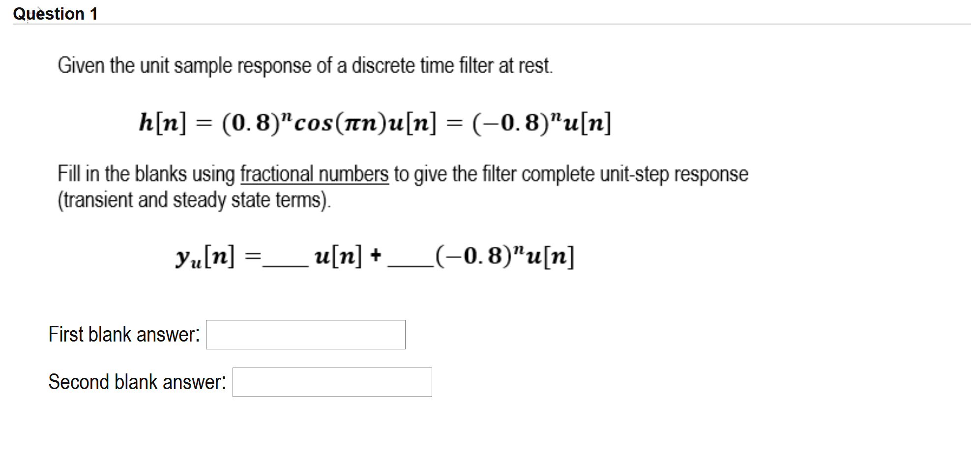 Solved Question 1 Given the unit sample response of a | Chegg.com