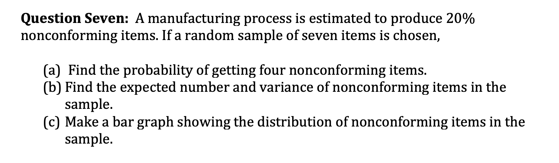 Solved Question Seven: A manufacturing process is estimated | Chegg.com