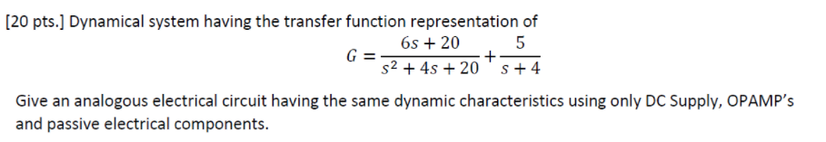 Solved (20 pts.] Dynamical system having the transfer | Chegg.com