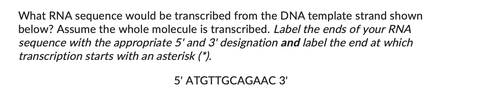 Solved What RNA sequence would be transcribed from the DNA | Chegg.com