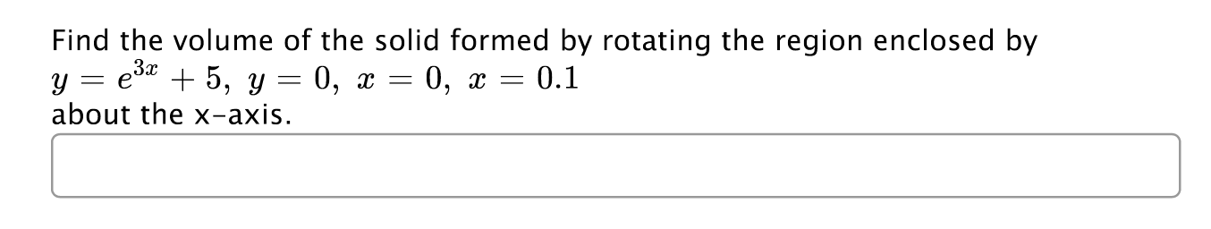 [Solved]: Find the volume of the solid formed by rotating