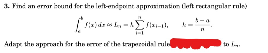 Solved 3. Find an error bound for the left-endpoint | Chegg.com