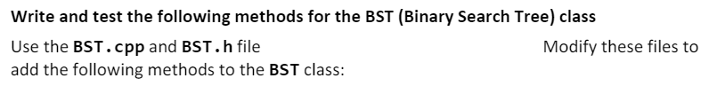 Solved Write and test the following methods for the BST | Chegg.com