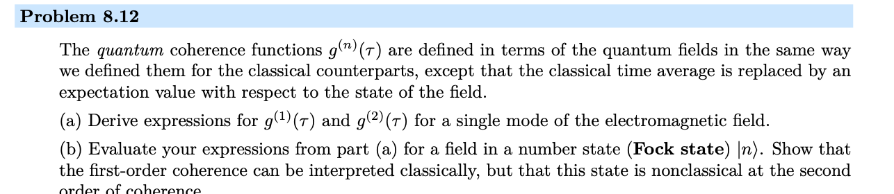 Solved The quantum coherence functions g(n)(τ) are defined | Chegg.com