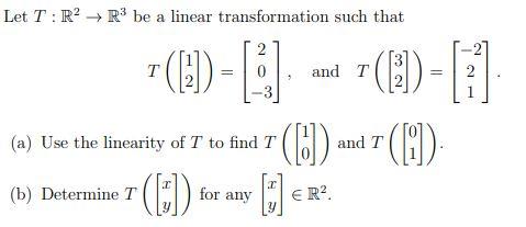 Solved Let T:R2→R3 be a linear transformation such that | Chegg.com