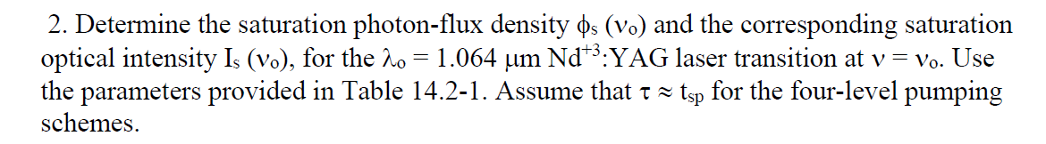 Solved 2. Determine the saturation photon-flux density •s | Chegg.com