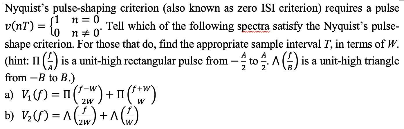 Solved Nyquist's pulse-shaping criterion (also known as zero | Chegg.com