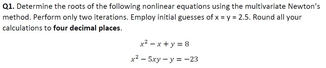 Solved Q1. Determine the roots of the following nonlinear | Chegg.com