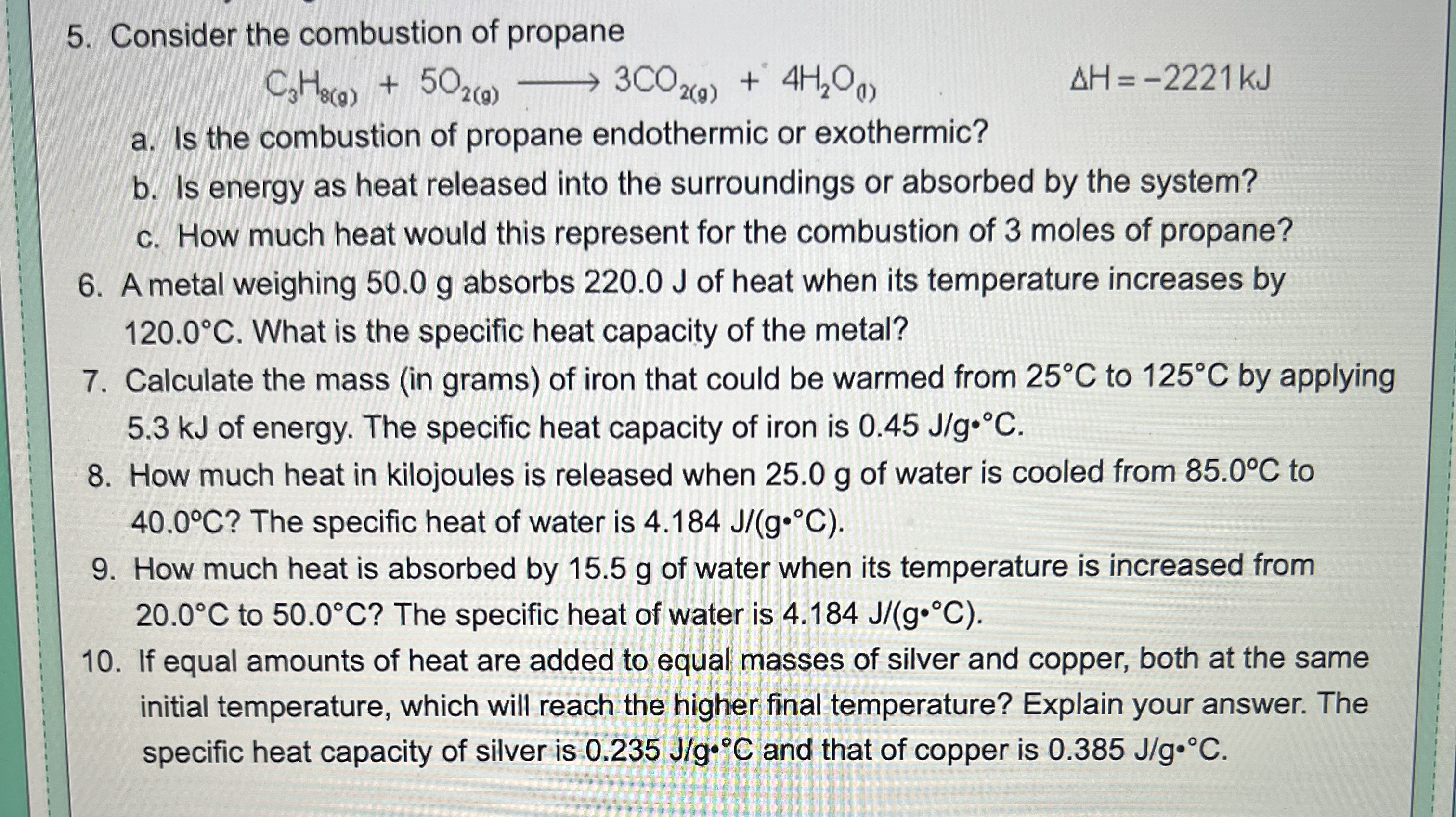 Solved 5. Consider the combustion of propane C3H8( g)+5O2( | Chegg.com