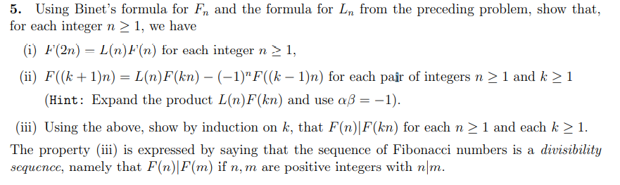 Solved 5. Using Binet's formula for Fn and the formula for | Chegg.com