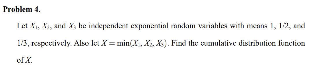 Solved Let X1,X2, and X3 be independent exponential random | Chegg.com