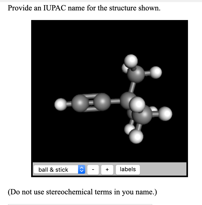 Solved Provide an IUPAC name for the structure shown. ball & | Chegg.com