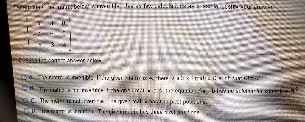 Solved Determine if the matrix below is invertible. Use as | Chegg.com