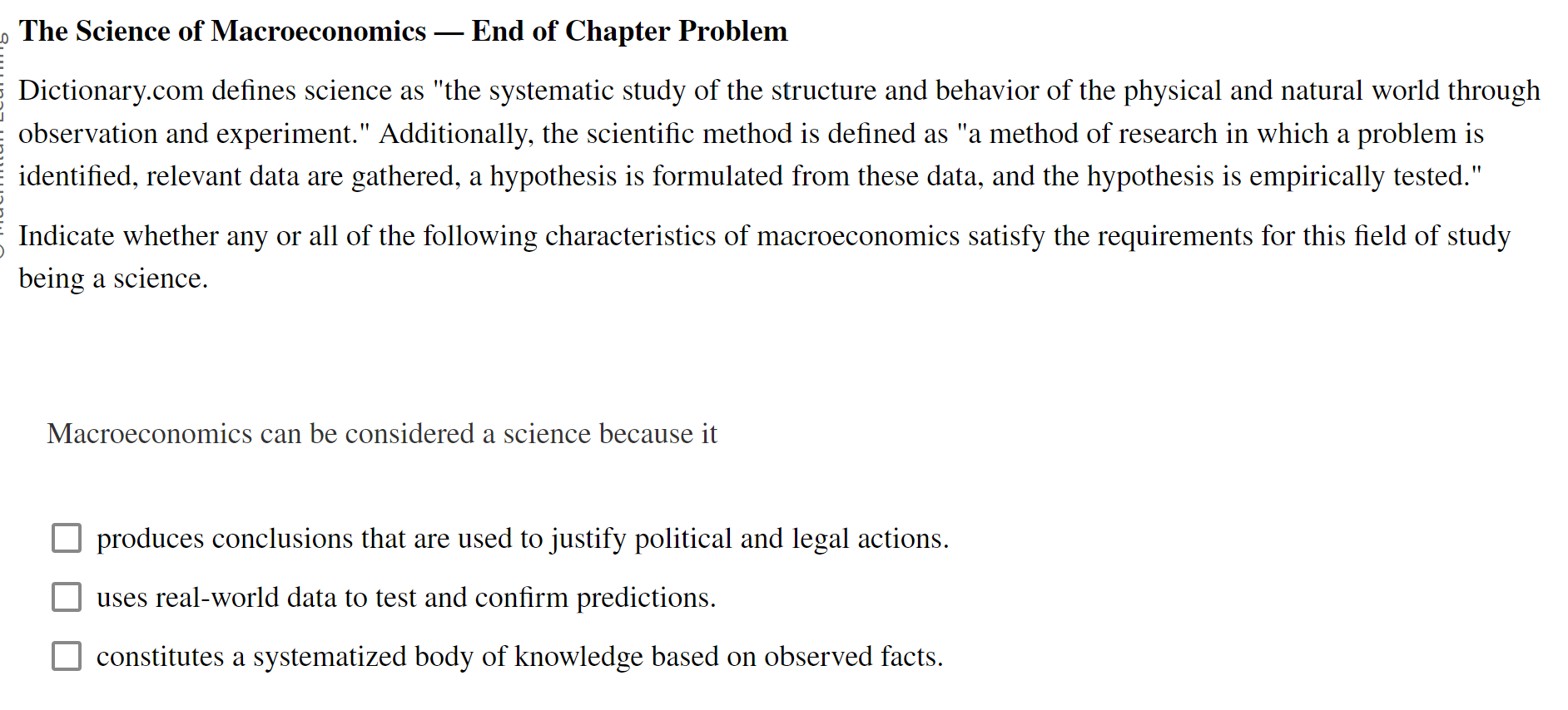 Solved Macroeconomics can be considered a science because | Chegg.com
