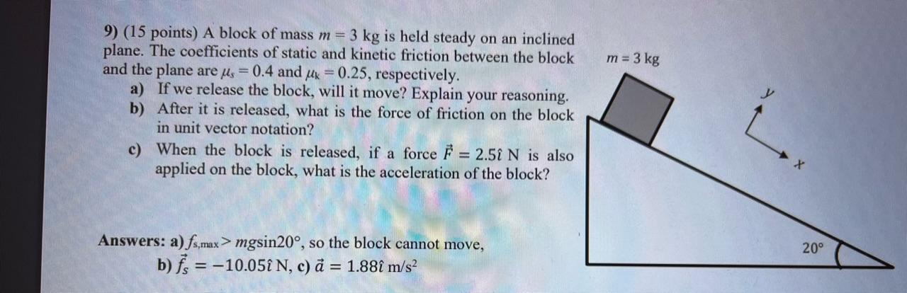 Solved 9) (15 points) A block of mass m=3 kg is held steady | Chegg.com