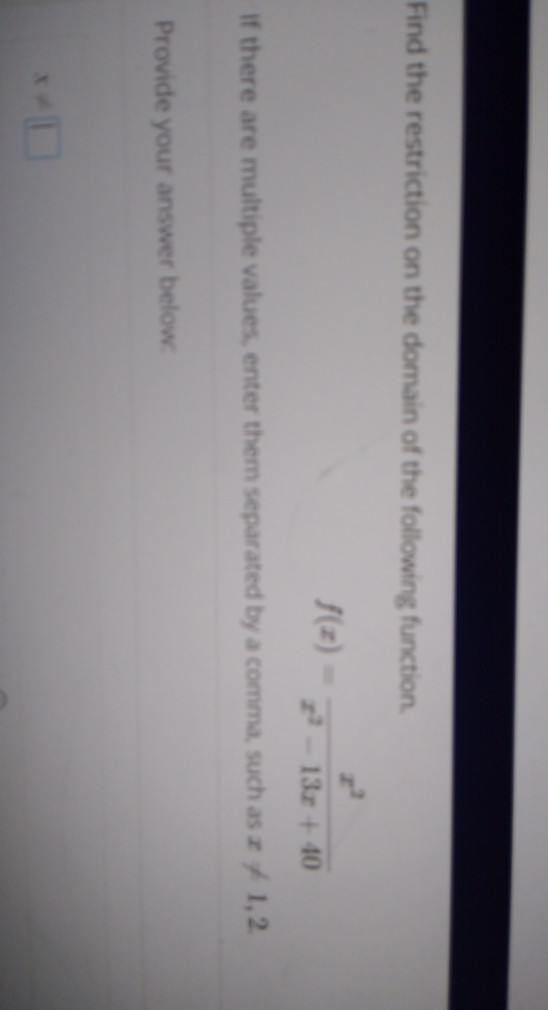 Solved Find the restriction on the domain of the following | Chegg.com