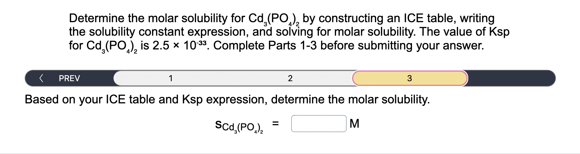 Solved Determine the molar solubility for Cd3(PO4)2 by | Chegg.com