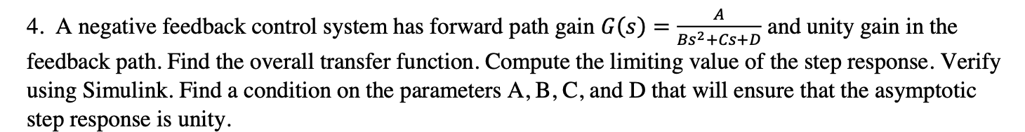 Solved A = Bs2 +Cs+D 4. A negative feedback control system | Chegg.com