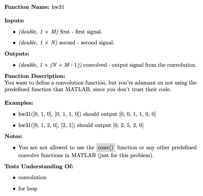 Solved Function Name: hw31 Inputs: • (double, 1 x M) first - | Chegg.com