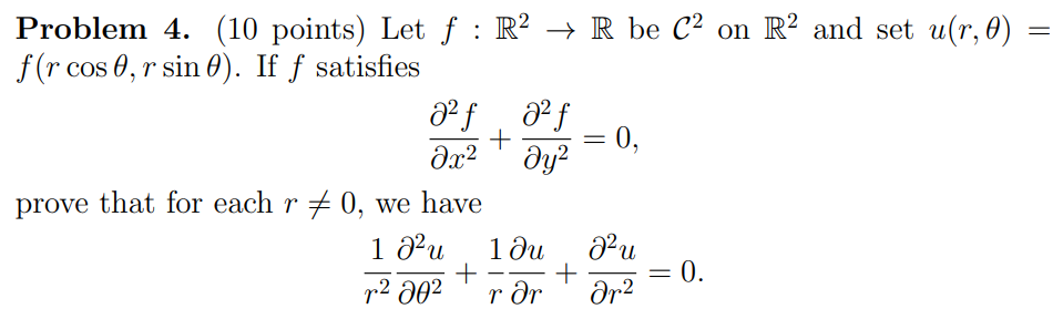 Solved Problem 4. (10 ﻿points) ﻿Let f:R2→R be C2 on R2 ﻿and | Chegg.com