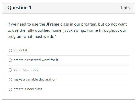 Solved If we need to use the JFrame class in our program, | Chegg.com