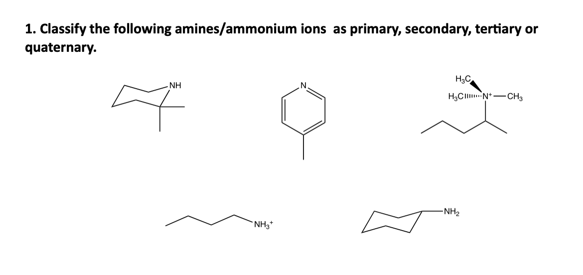 Solved 1. Classify the following amines/ammonium ions as | Chegg.com