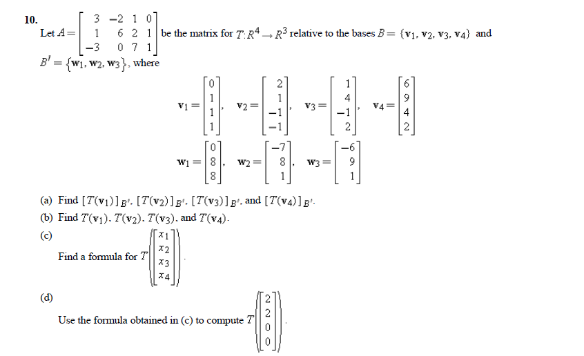 Solved 10. 3 2 1 0 Let A = 1 6 2 1 be the matrix for 7: R4 | Chegg.com