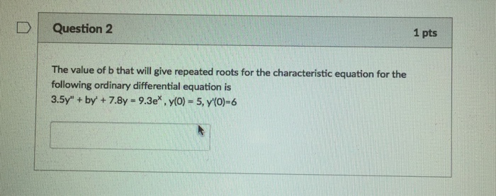 Solved The value of b that will give repeated roots for the | Chegg.com