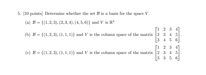 Solved 5. [10 points] Determine whether the set B is a basis | Chegg.com